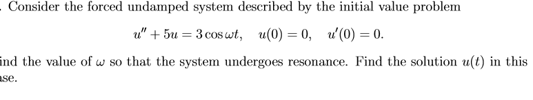 Solved - Consider the forced undamped system described by | Chegg.com
