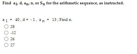 Solved Find a1, d,an,n, or Sn for the arithmetic sequence, | Chegg.com