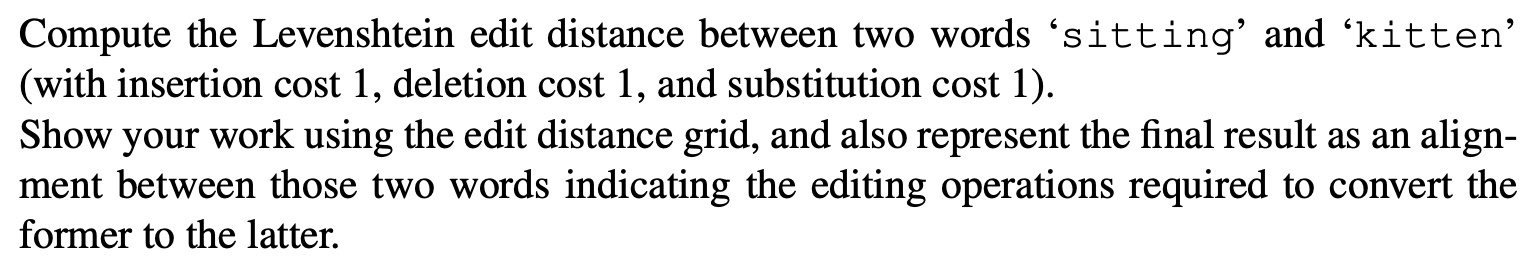 Solved Compute the Levenshtein edit distance between two | Chegg.com