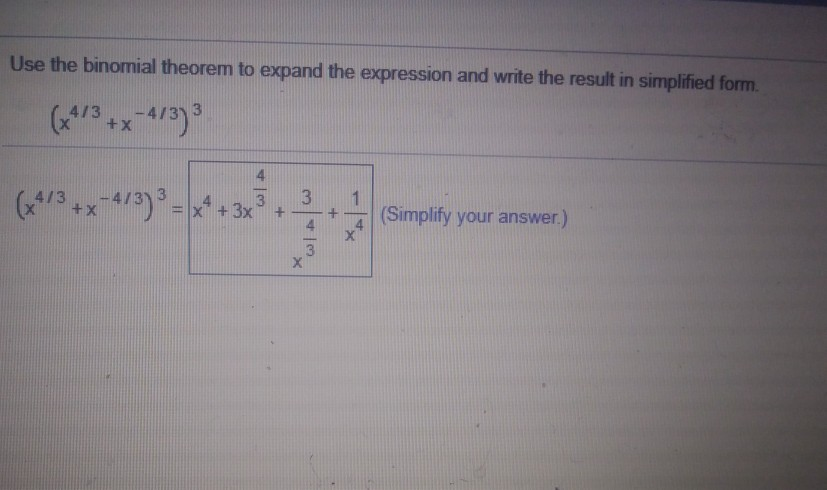 Solved Use the binomial theorem to expand the expression and | Chegg.com