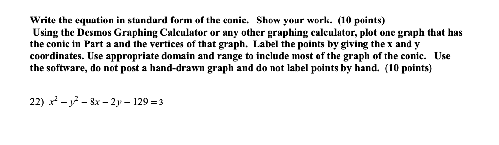 Solved Write the equation in standard form of the conic. | Chegg.com