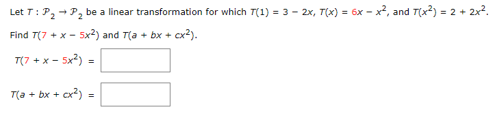Solved Let T : 𝒫2 → 𝒫2 be a linear transformation for | Chegg.com