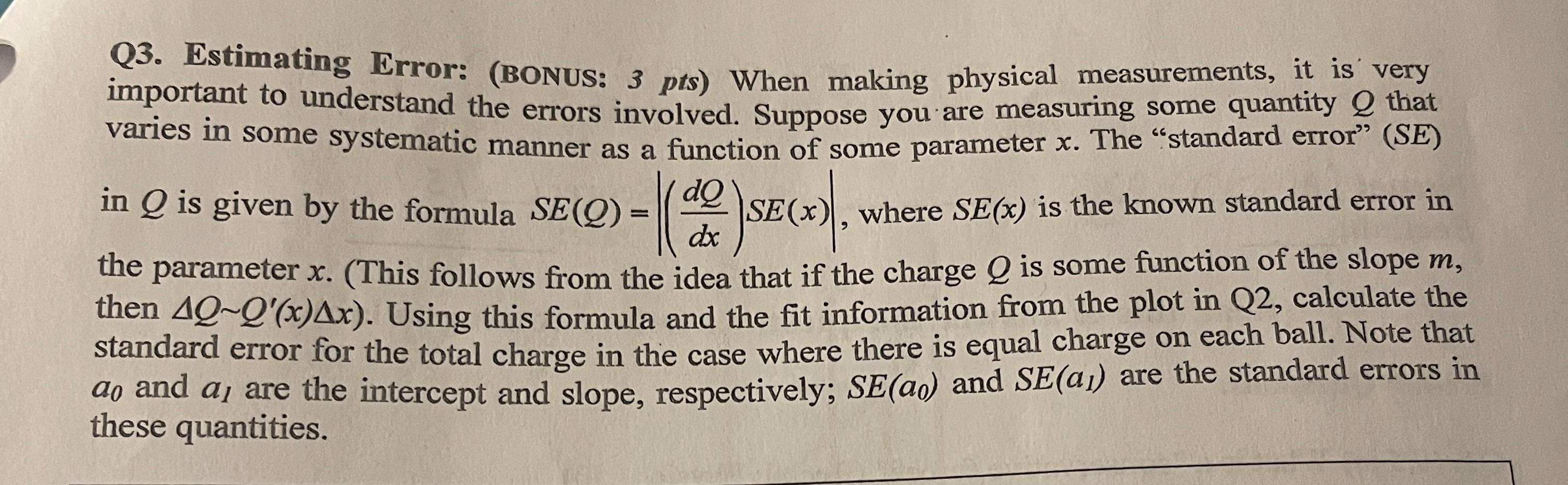 Solved Q3. Estimating Error: (BONUS: 3 pts) When making | Chegg.com