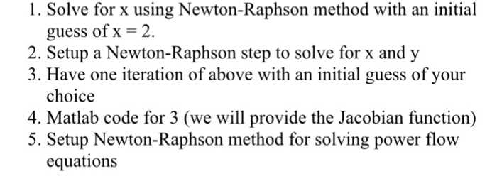 Solved 1. Solve for x using Newton-Raphson method with an | Chegg.com