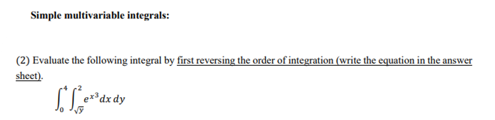 Solved Simple Multivariable Integrals 2 Evaluate The