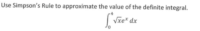 Solved Use Simpson's Rule to approximate the value of the | Chegg.com