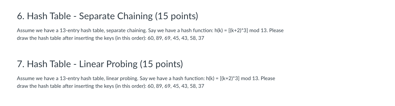 Solved 6. Hash Table - Separate Chaining (15 points) Assume | Chegg.com