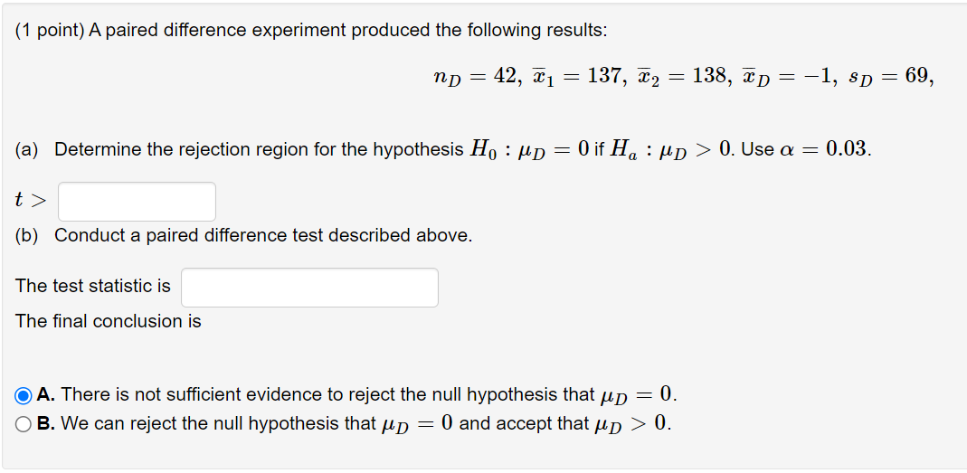Solved (1 point) A paired difference experiment produced the | Chegg.com