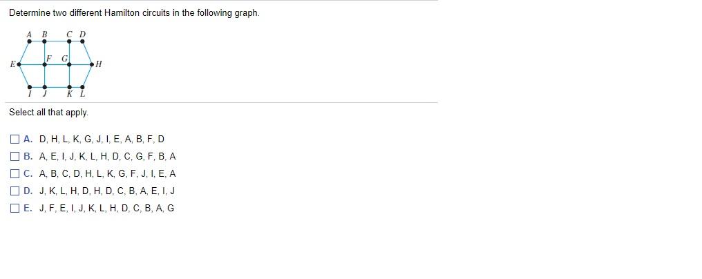 Solved Determine two different Hamilton circuits in the | Chegg.com
