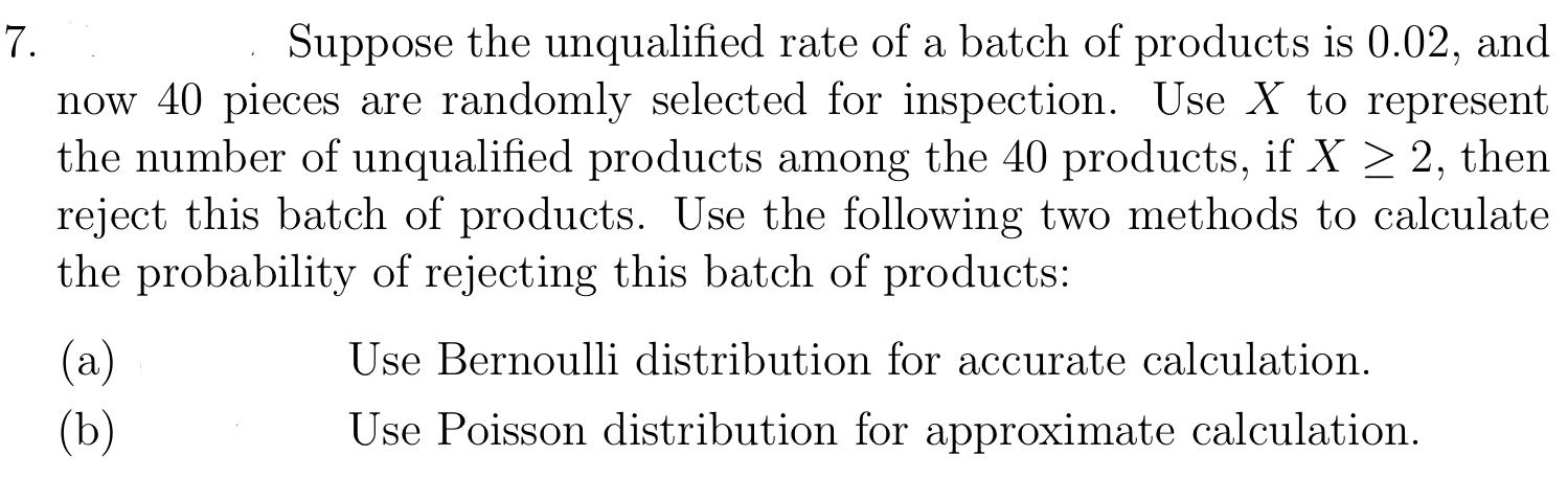 Solved 7. Suppose the unqualified rate of a batch of | Chegg.com