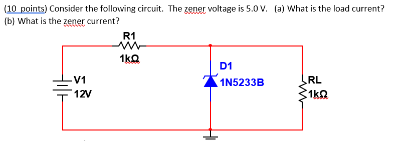Solved (10 points) Consider the following circuit. The zener | Chegg.com