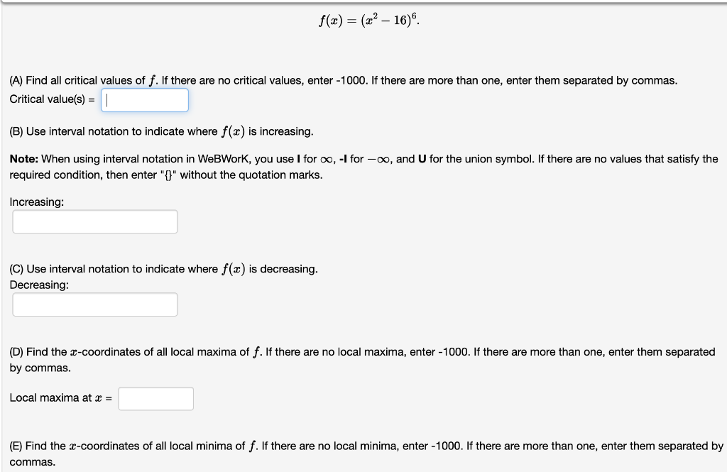 Solved f(x)=(x2−16)6. (A) Find all critical values of f. If | Chegg.com