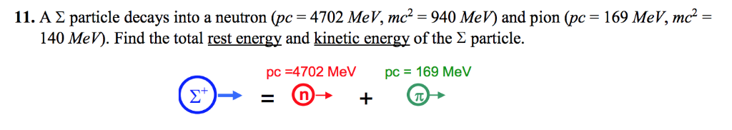Solved particle decays into a neutron (pc-4702 MeV, mc-940 | Chegg.com