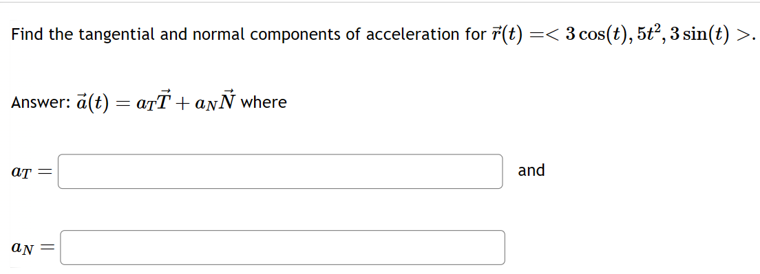 Solved Find The Tangential And Normal Components Of