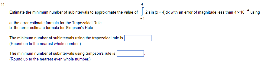 Solved 1. Estimate the minimum number of subintervals to | Chegg.com