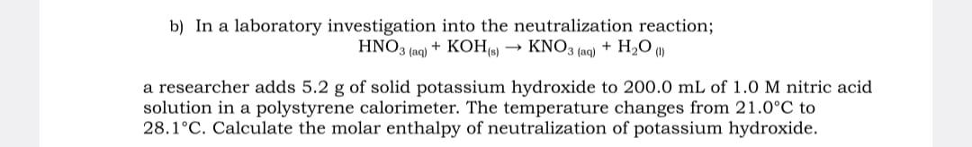 Solved HNO3 (aq) +KOH(s)→KNO3 (aq) +H2O(1) a researcher adds | Chegg.com