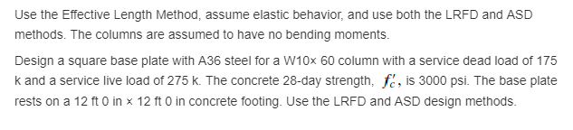 Solved Use the Effective Length Method, assume elastic | Chegg.com