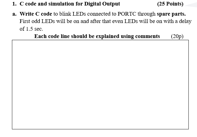 Solved 1. C code and simulation for Digital Output (25 | Chegg.com