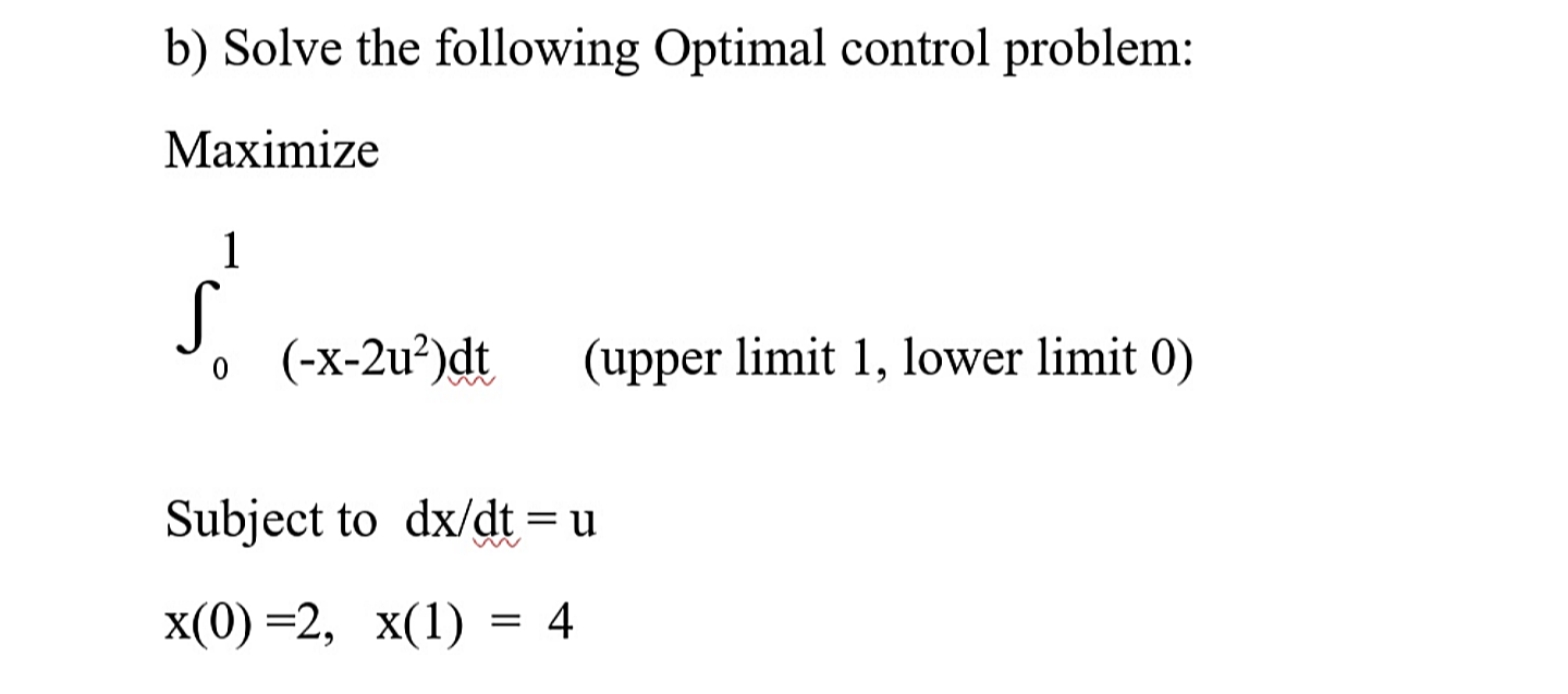 Solved b) Solve the following Optimal control problem: | Chegg.com