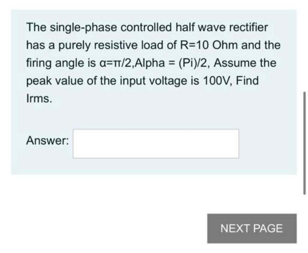 Solved The single-phase controlled half wave rectifier has a | Chegg.com