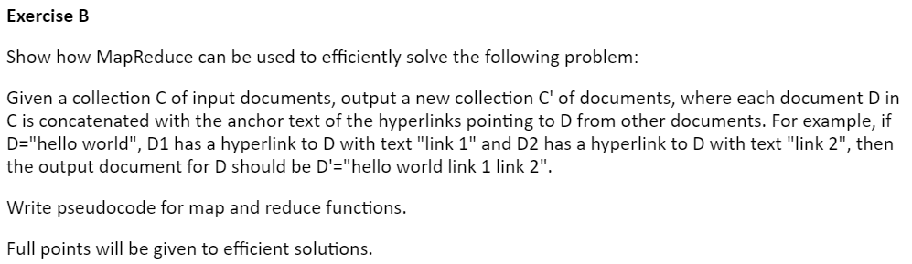 Exercise B Show how MapReduce can be used to | Chegg.com