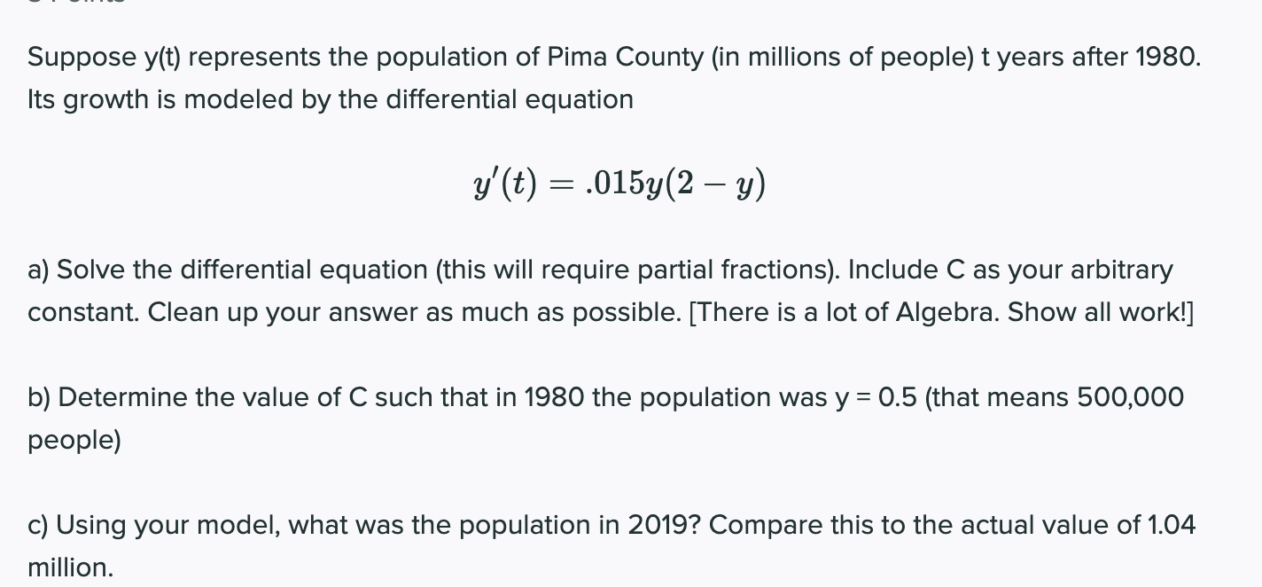 Solved Suppose y(t) represents the population of Pima County | Chegg.com