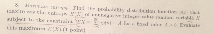 Solved Maximum entropy. Find the probability distribution | Chegg.com