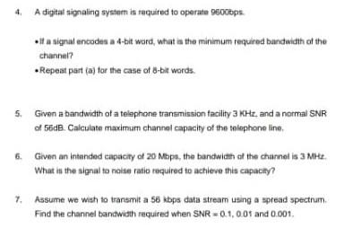 Solved 4. A digital signaling system is required to operate | Chegg.com