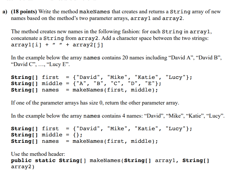 Solved B) (12 points) Write an overloaded method mareNames | Chegg.com