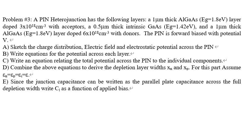 Problem #3: A PIN Heterojunction has the following | Chegg.com