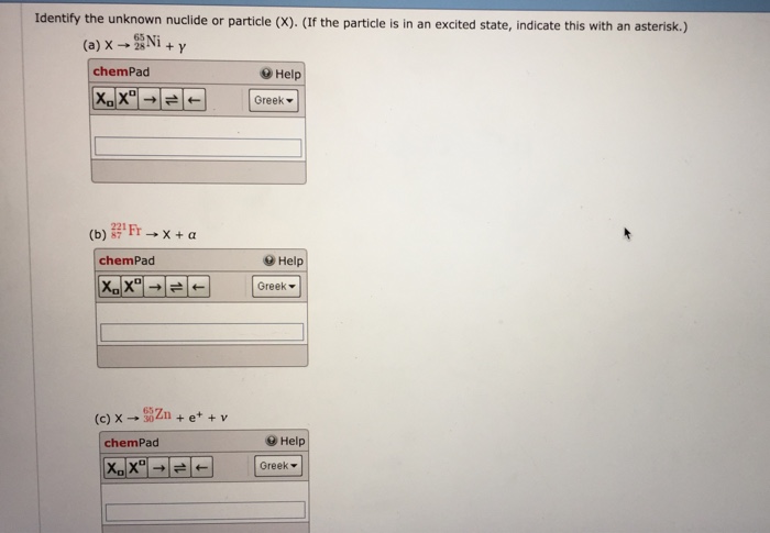 Solved Identify the unknown nuclide or particle (X). (If the | Chegg.com