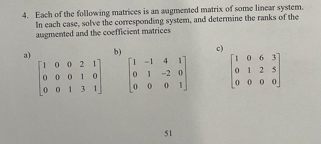 Solved 4. Each of the following matrices is an augmented | Chegg.com