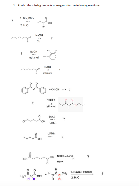 Solved 2. Predict the missing products or reagents for the | Chegg.com