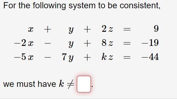 Solved For the following system to be consistent, + 9 - y + | Chegg.com