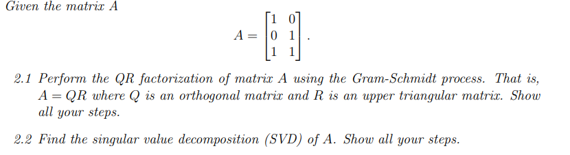 Solved Given The Matrix Aa [100111]2 1 ﻿perform The Qr