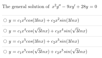 Solved The general solution of x'y' – 9xy + 28y = 0 Oy = | Chegg.com