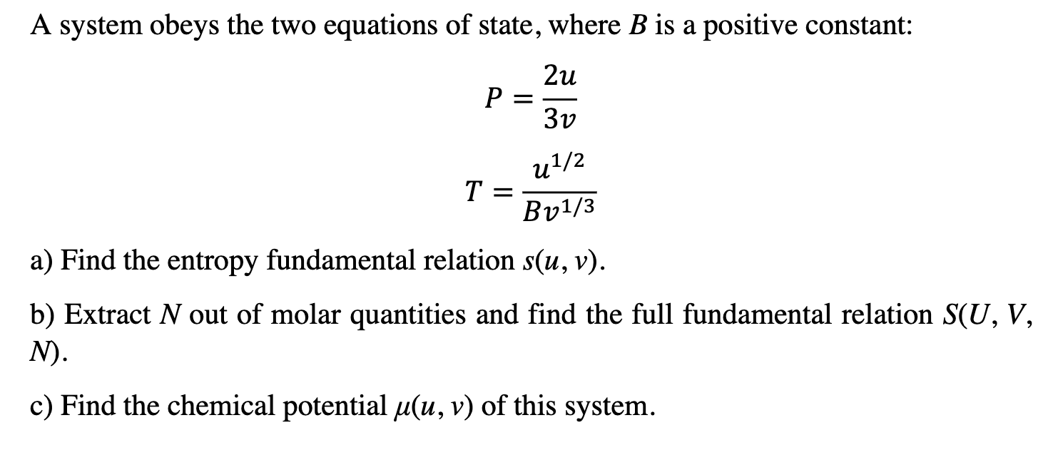 Solved A system obeys the two equations of state, where B is | Chegg.com