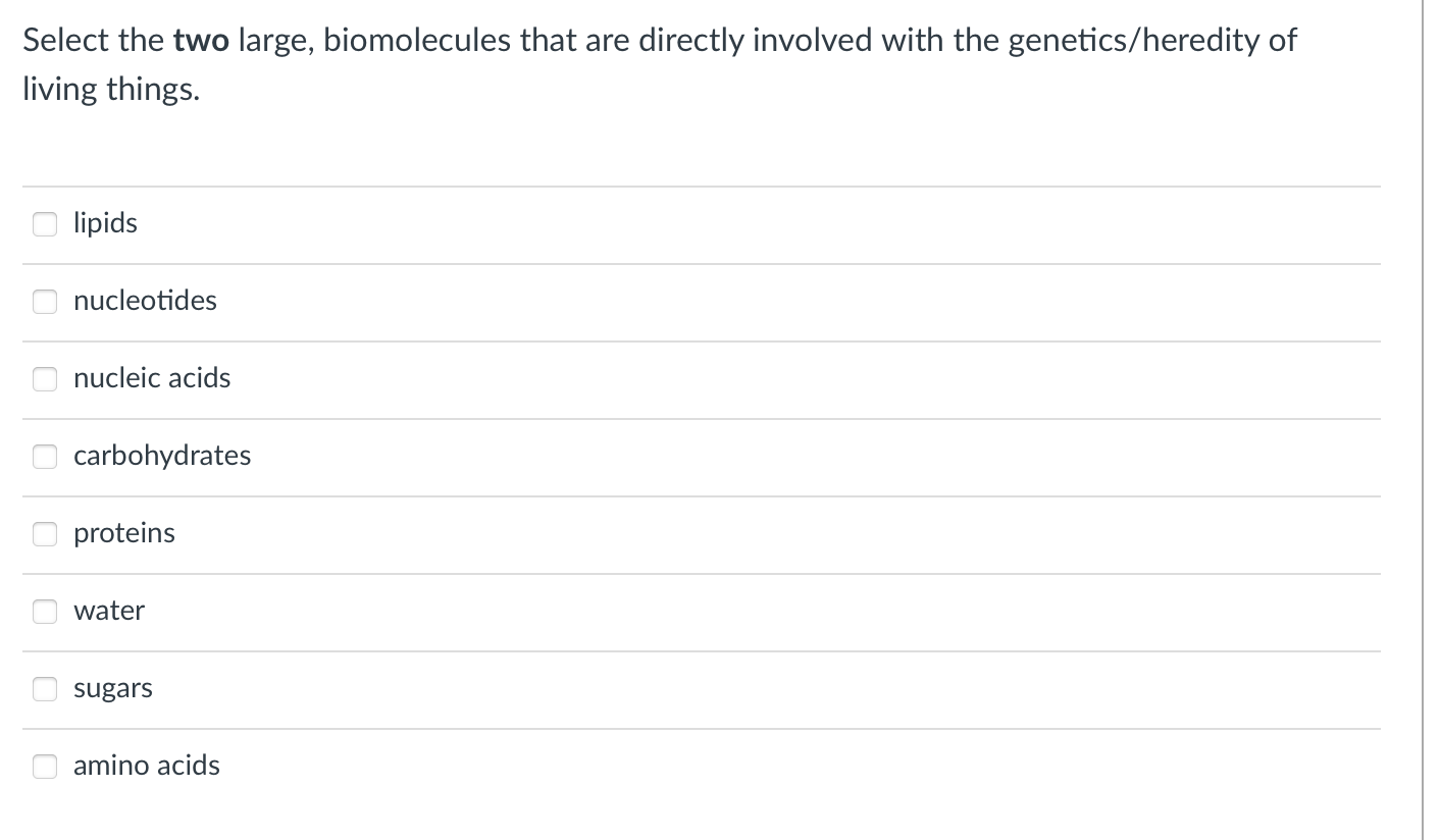 Solved Select the two large, biomolecules that are directly | Chegg.com