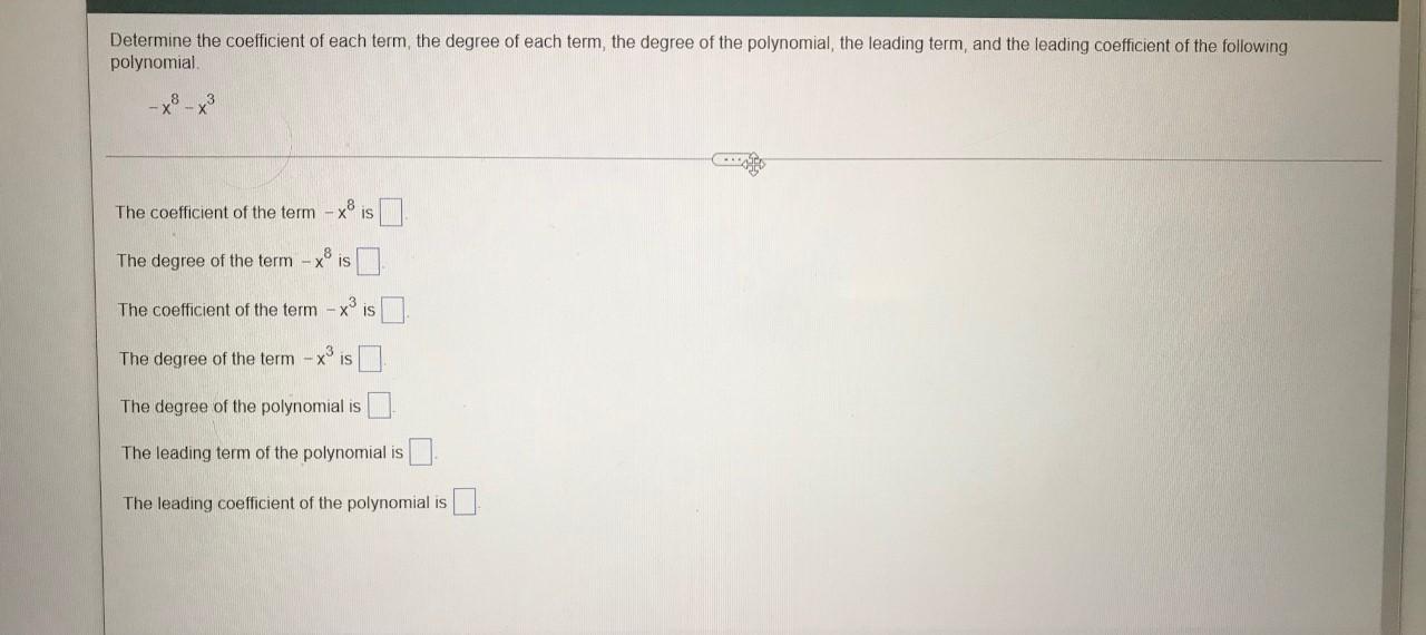 Solved Determine the coefficient of each term, the degree of | Chegg.com