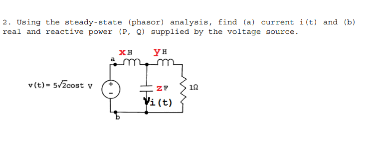 Solved 2. Using the steady-state (phasor) analysis, find (a) | Chegg.com