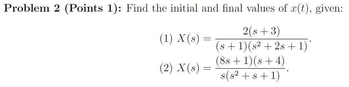 Solved Problem 2 (Points 1): Find the initial and final | Chegg.com