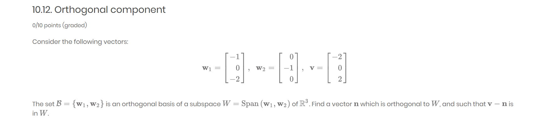 Solved 10.12. Orthogonal component 0/10 points (graded) | Chegg.com