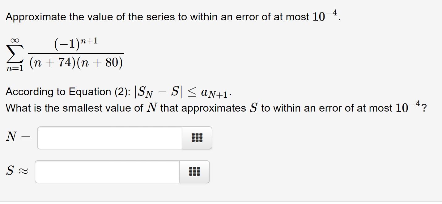 Solved Approximate the value of the series to within an | Chegg.com