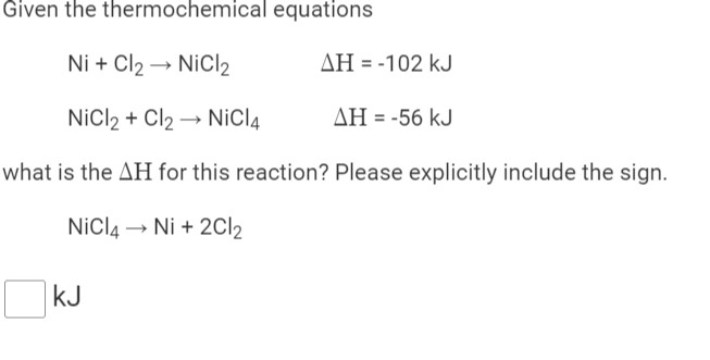 Solved Given the thermochemical equations Ni + Cl2 → NiCl2 | Chegg.com