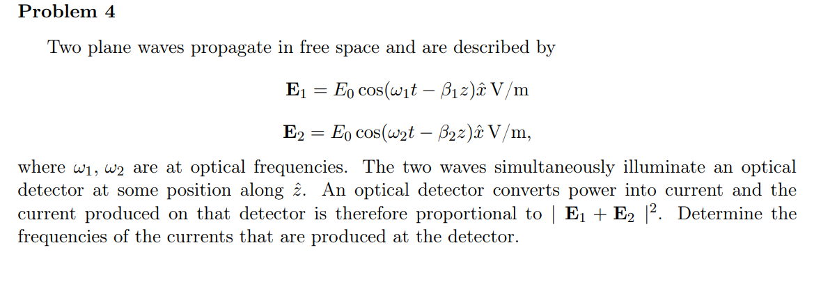 Solved Two plane waves propagate in free space and are | Chegg.com