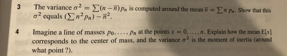 Solved 3 The variance o2 = (n - īpn is computed around the | Chegg.com