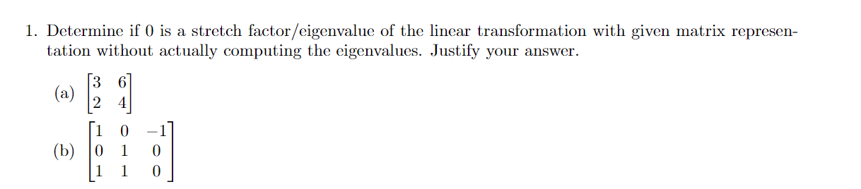 Solved 1. Determine if 0 is a stretch factor/eigenvalue of | Chegg.com