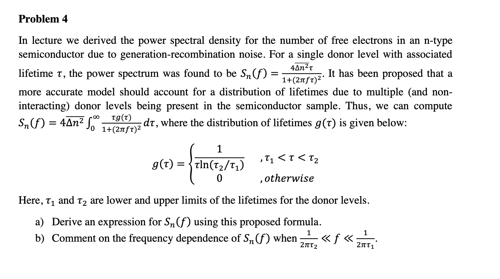 Solved Problem 4 = In lecture we derived the power spectral | Chegg.com