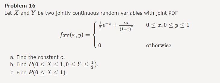 Solved Problem 16 Let X and Y be two jointly continuous | Chegg.com