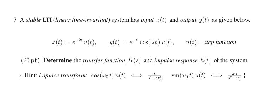 Solved 7 A stable LTI (linear time-invariant) system has | Chegg.com